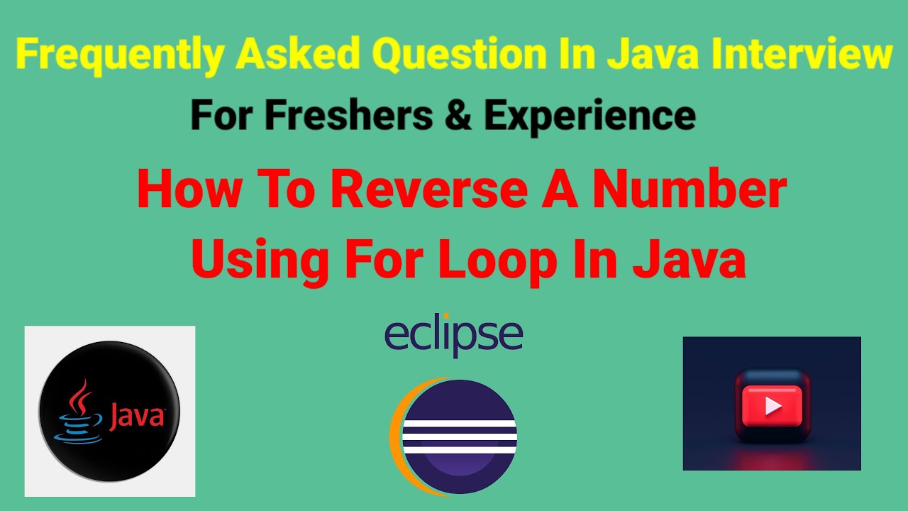How To Reverse A Number Using For Loop In Java Java Interview