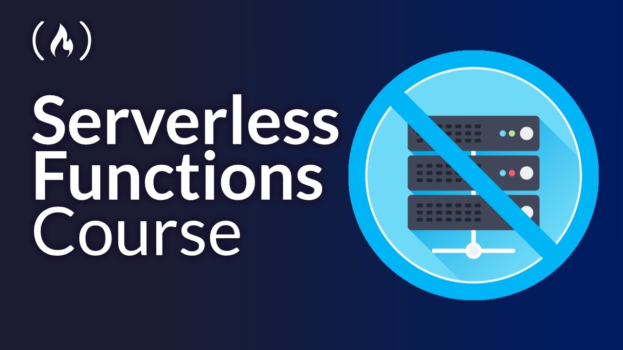 Serverless Functions Course Create A Serverless Api Youtube