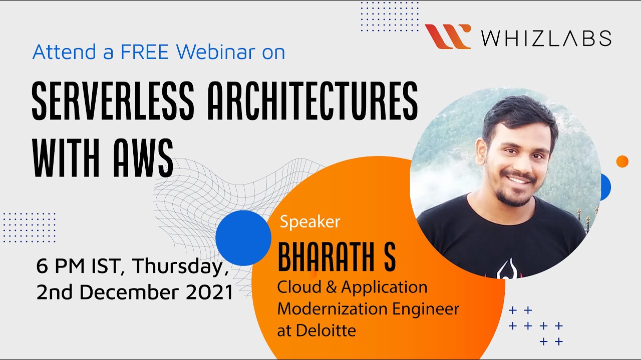 Whizlabs Webinar Serverless Architectures With Aws Bharath S Youtube