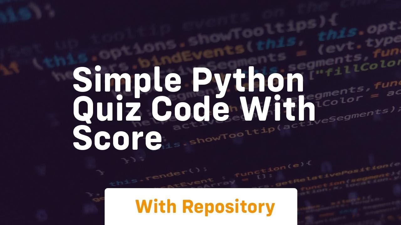 Simple Python Quiz Code With Score Youtube