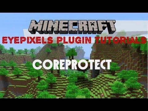 Minecraft Plugin Tutorial Coreprotect Youtube
