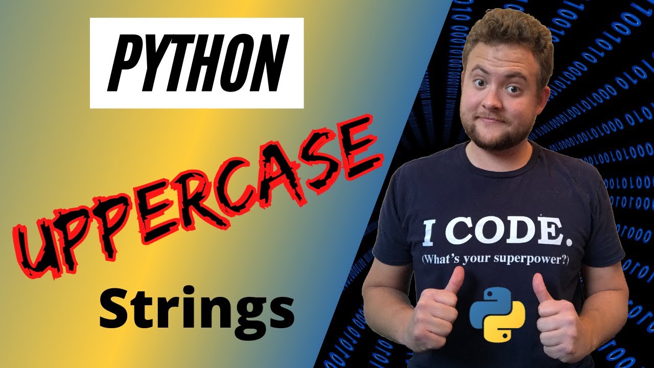 How To Make A String Uppercase In Python Youtube
