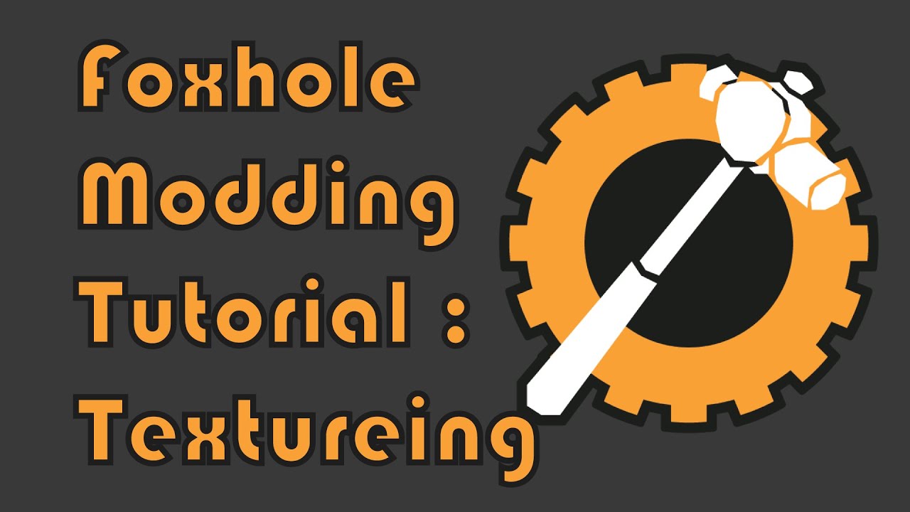 Foxhole Modding Tutorial Textures Youtube
