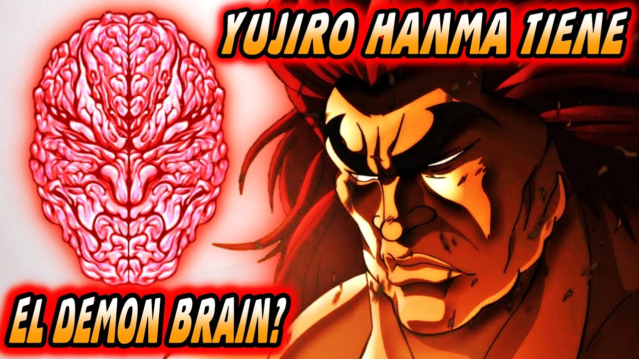 Yujiro Hanma Posee El Cerebro De Demonio Baki Dou Youtube