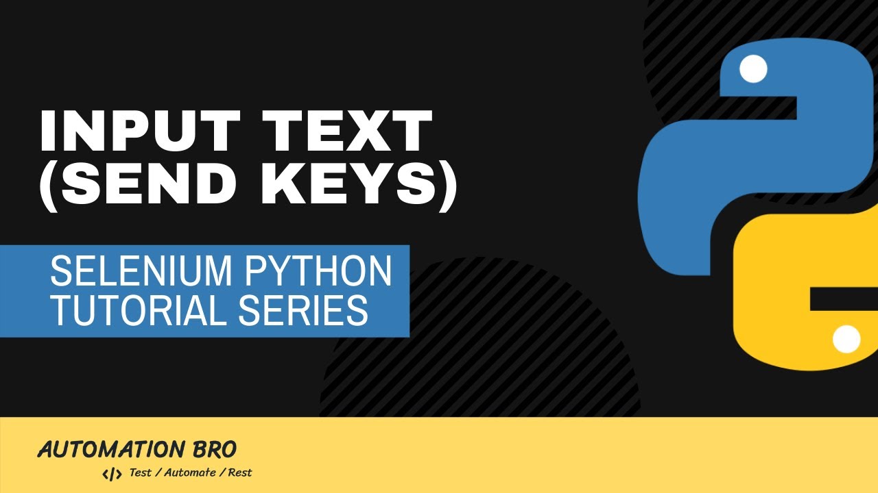 Selenium Input Text Python Selenium Python Tutorial Youtube