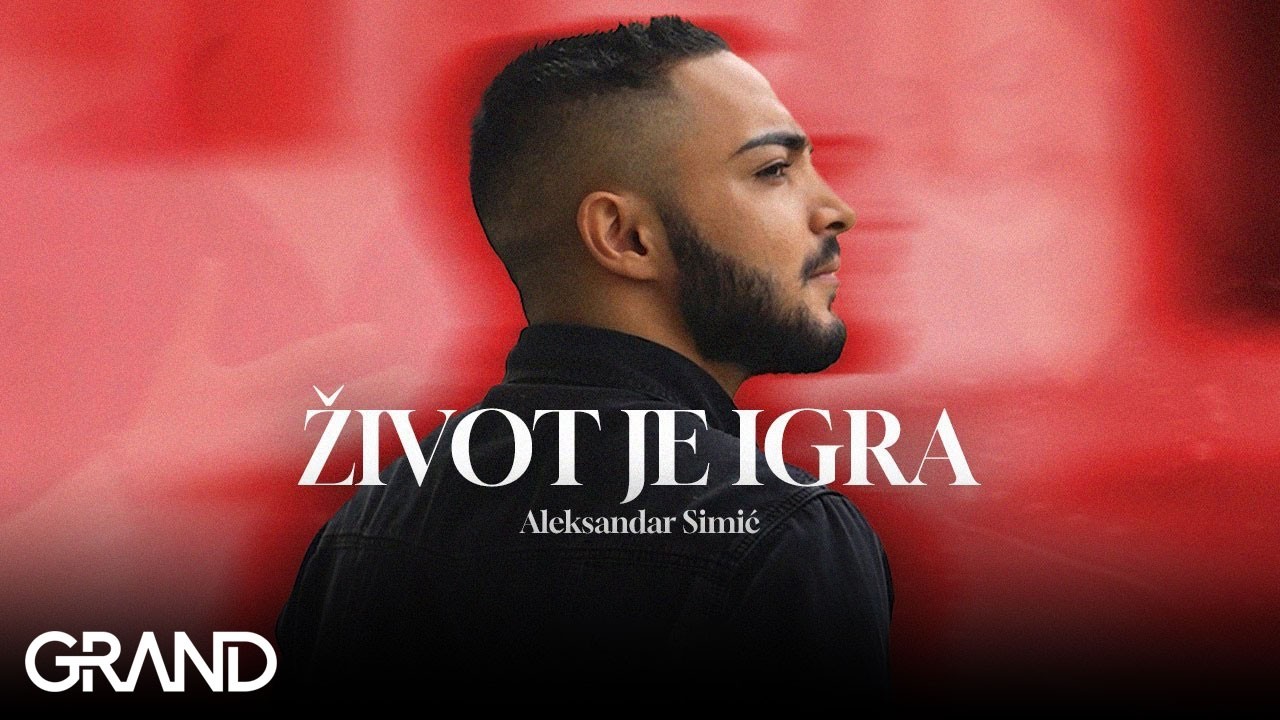 Aleksandar Simic Zivot Je Igra Official Video 2023 Youtube