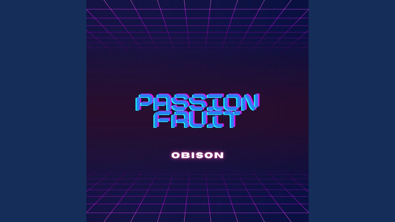 Passionfruit Youtube Music