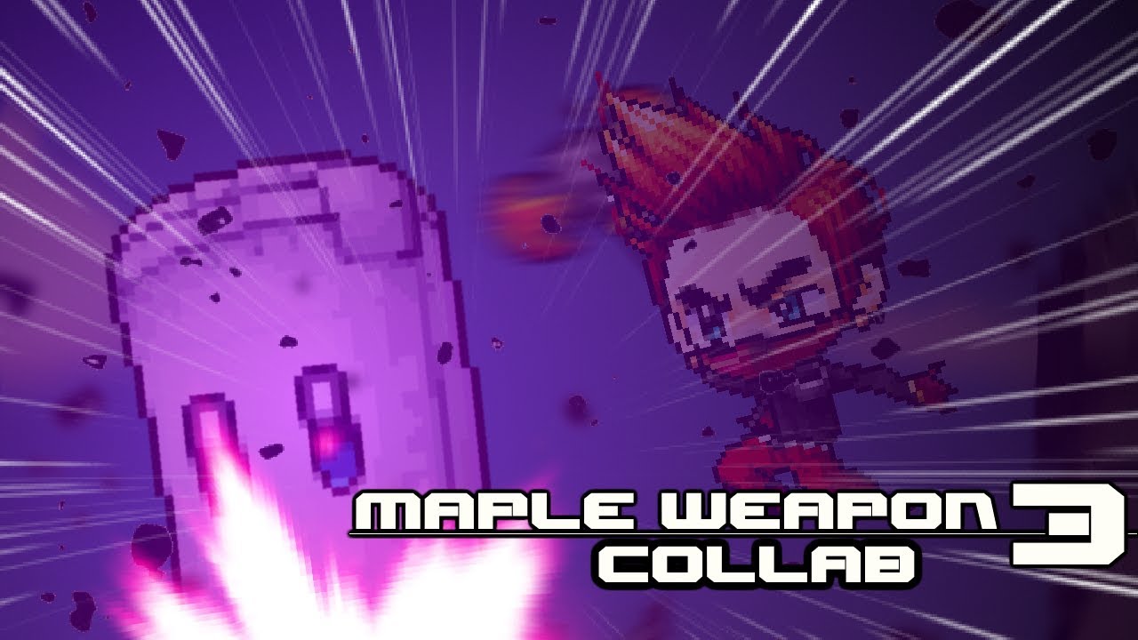 Maple Weapon Collab 3 Collab Part Youtube