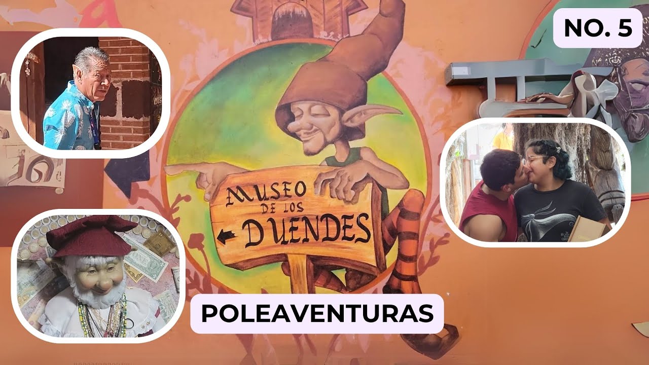 Visitamos El Museo De Los Duendes En Huasca Poleaventuras En Pachuca