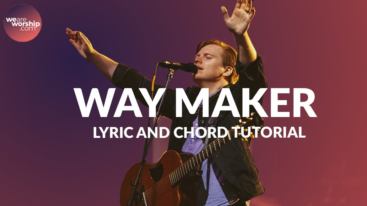 Chords And Lyrics Way Maker Leeland Tutorial Youtube