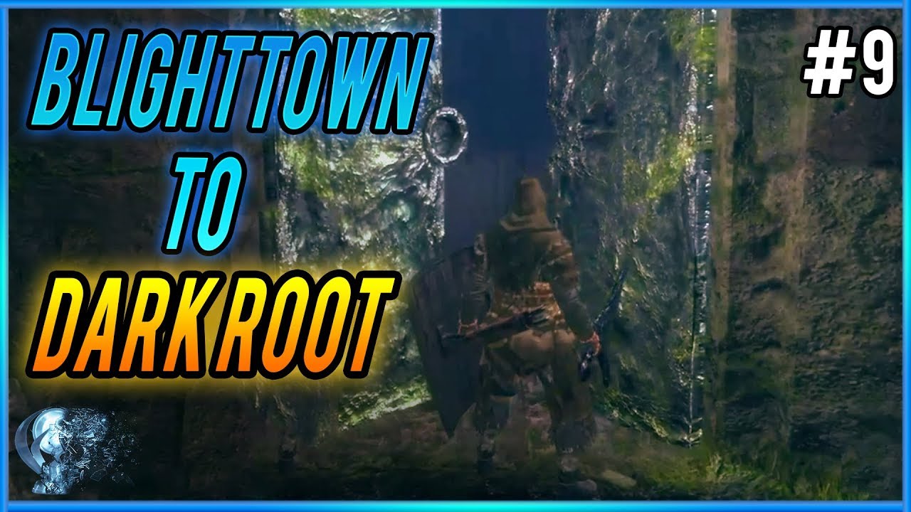 Blighttown To Darkroot I Dark Souls Remastered Episode 9 Platinum