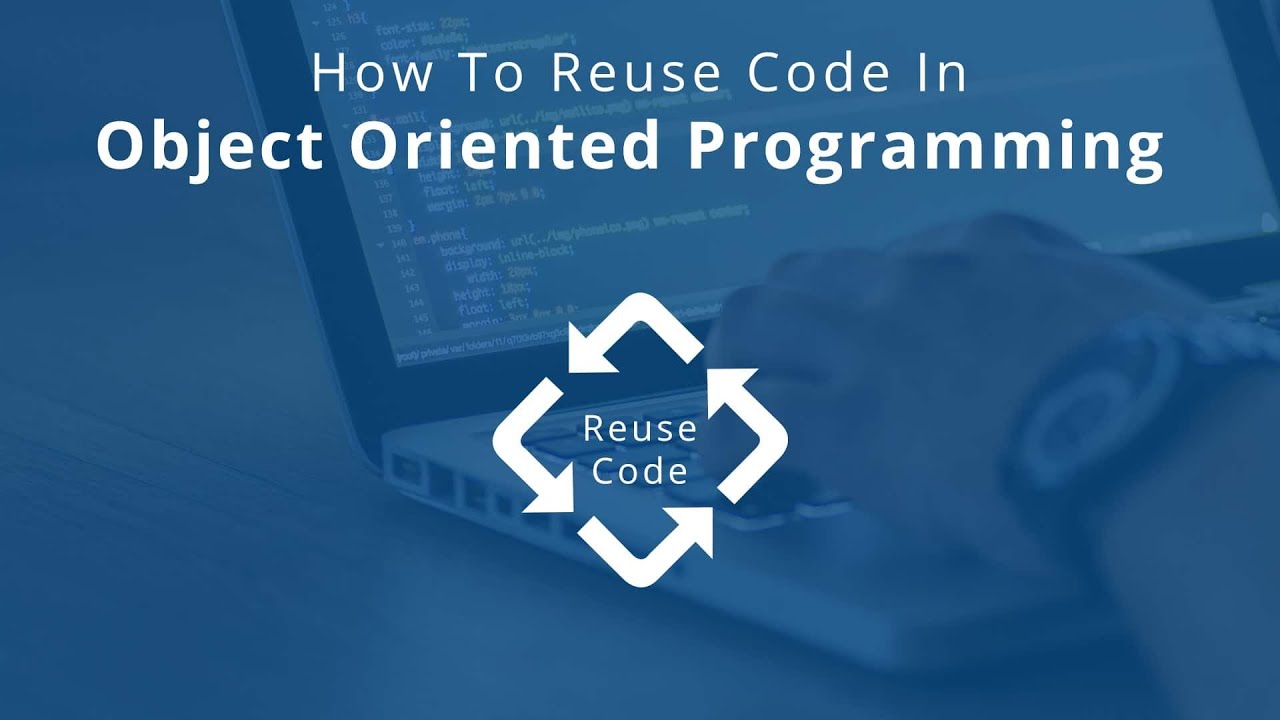 Code Reusability In Oops Youtube