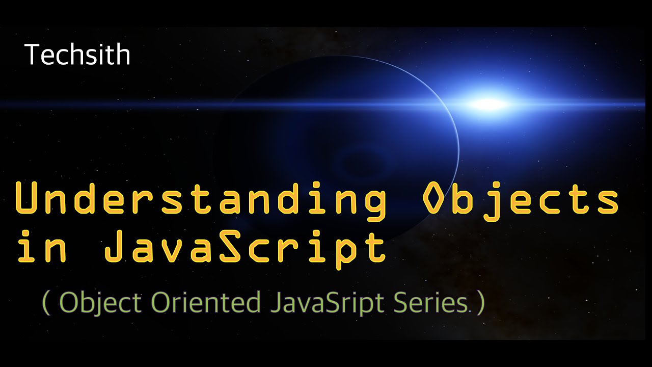 Javascript Object Oriented Programming Tutorial Understanding Objects