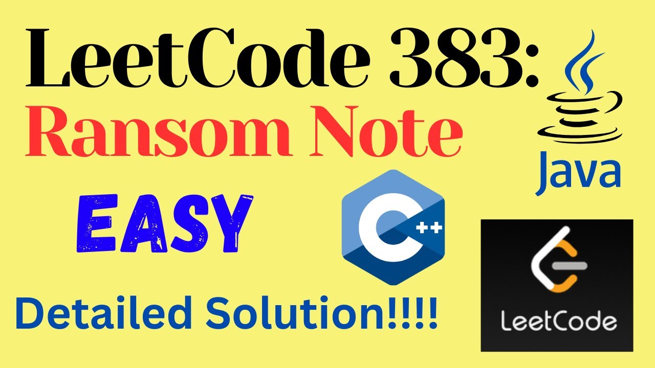 Leetcode 383 Ransom Note Easy C Java Detailed Solution