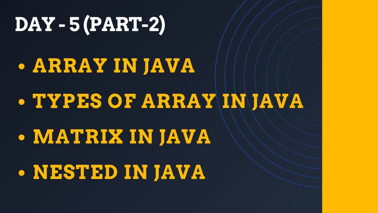 Array In Java Types Of Array In Java Matrix In Java Nested Loop