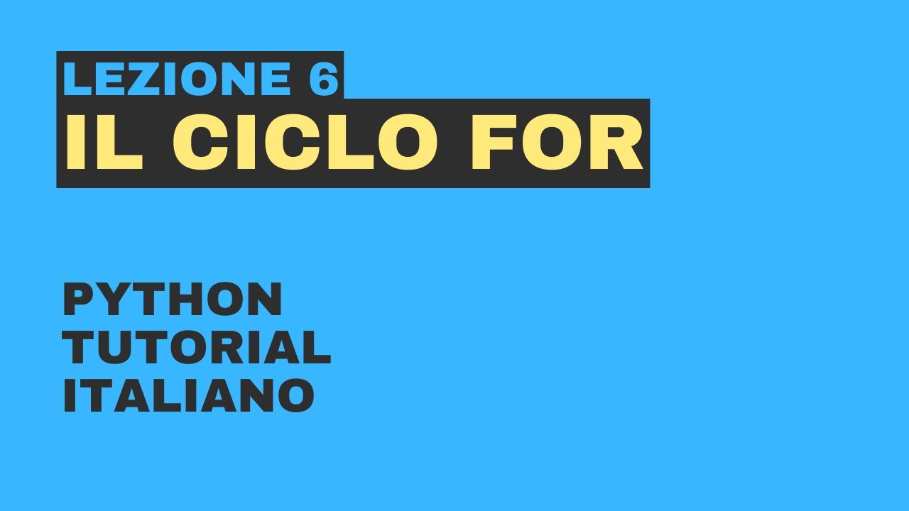 Python Il Ciclo For Youtube