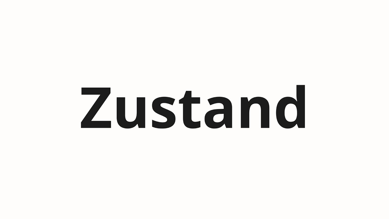 How To Pronounce Zustand Youtube