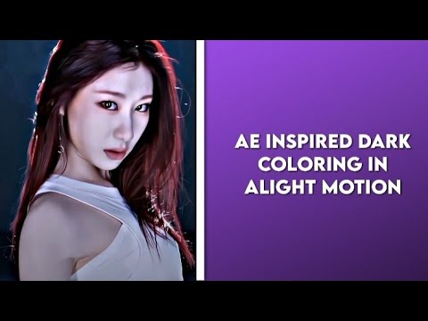 Ae Inspired Dark Coloring Tutorial Alight Motion Youtube
