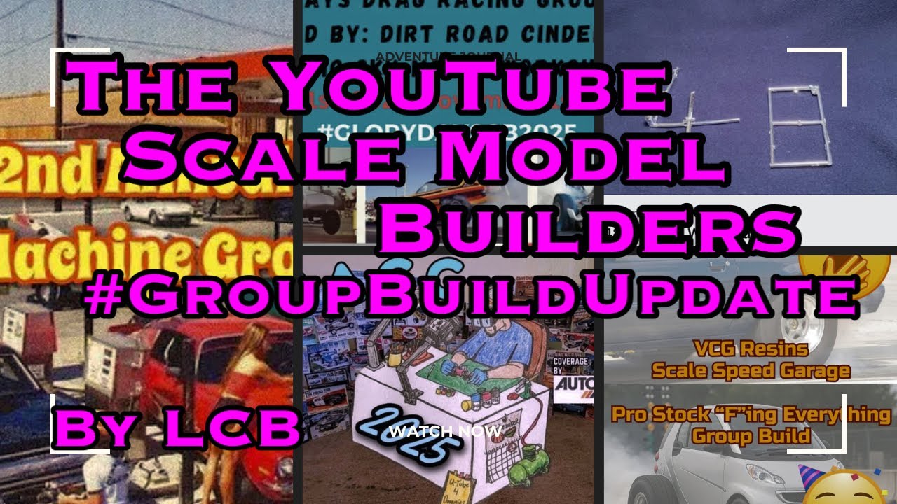 The Youtube Scale Model Builders Groupbuildupdate Episode 1 5 19 2025