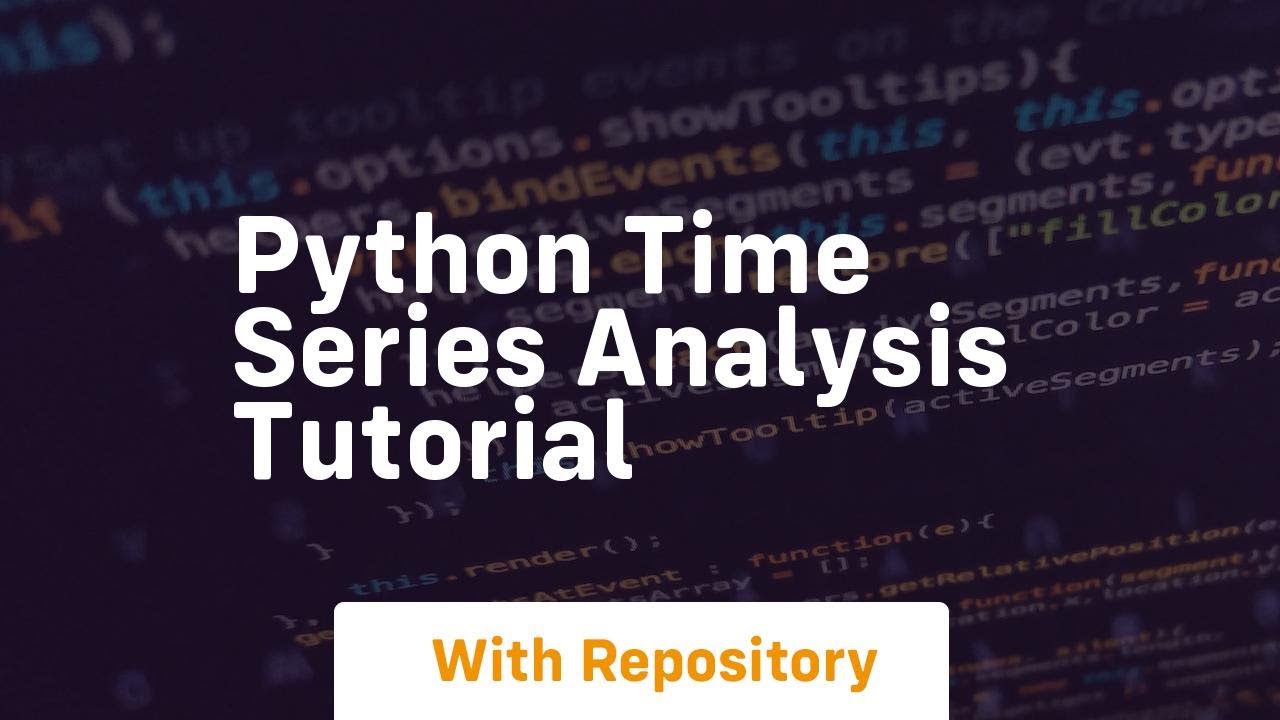 Python Time Series Analysis Tutorial Youtube