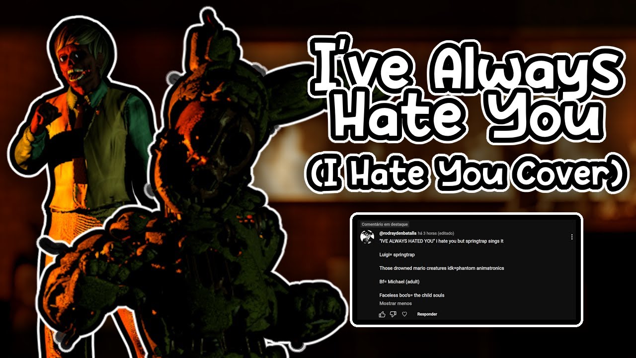 Fnf I Ve Always Hate You I Hate You But Springtrap And Michael