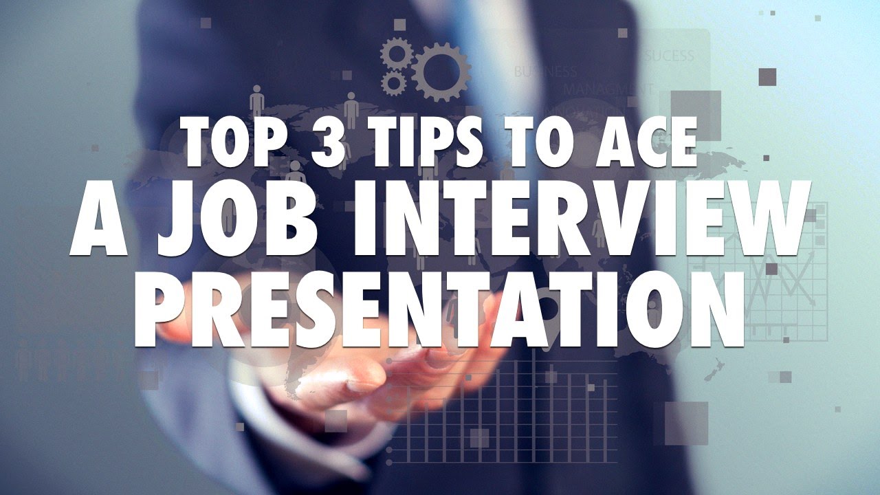 Top 3 Tips To Ace A Job Interview Presentation Youtube