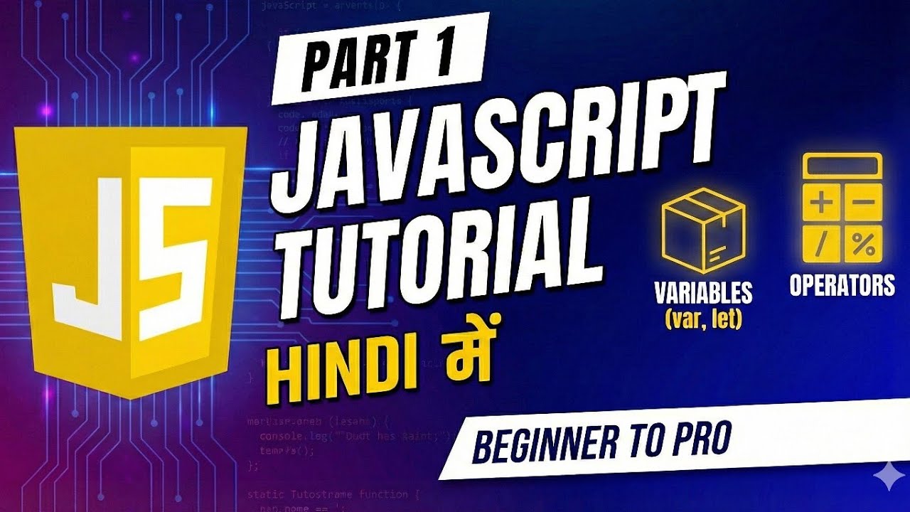 Javascript Tutorial In Hindi Part 1 Variables Operators Complete