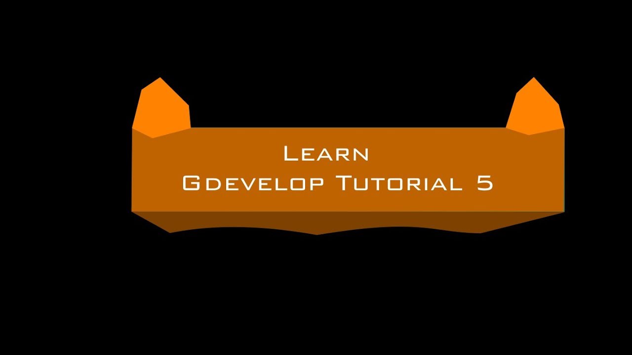 Tutorials 1 Gdevelop 5 Gdevelop 5 Introduction Youtube