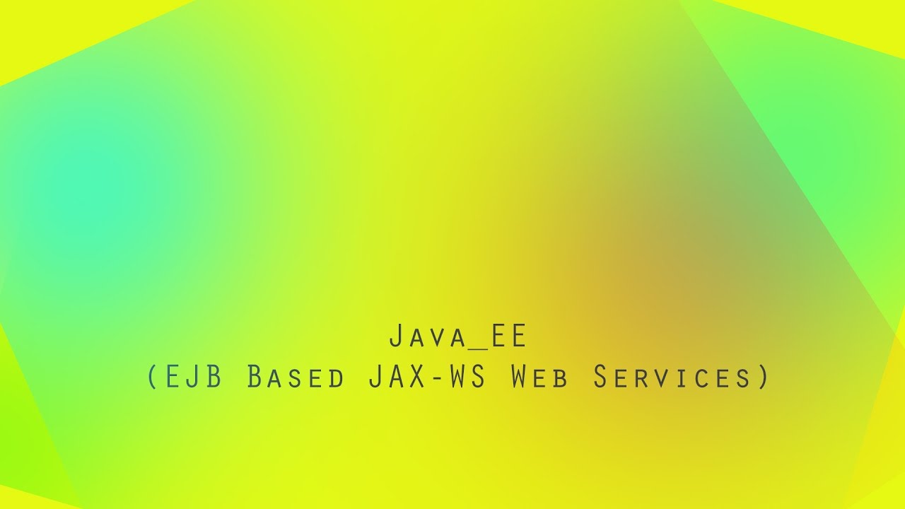 Javaee Simple Webservice Ejb Jax Ws Youtube