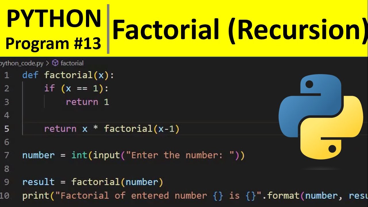 Python Program 13 Find Factorial Of A Number Using Recursion Youtube