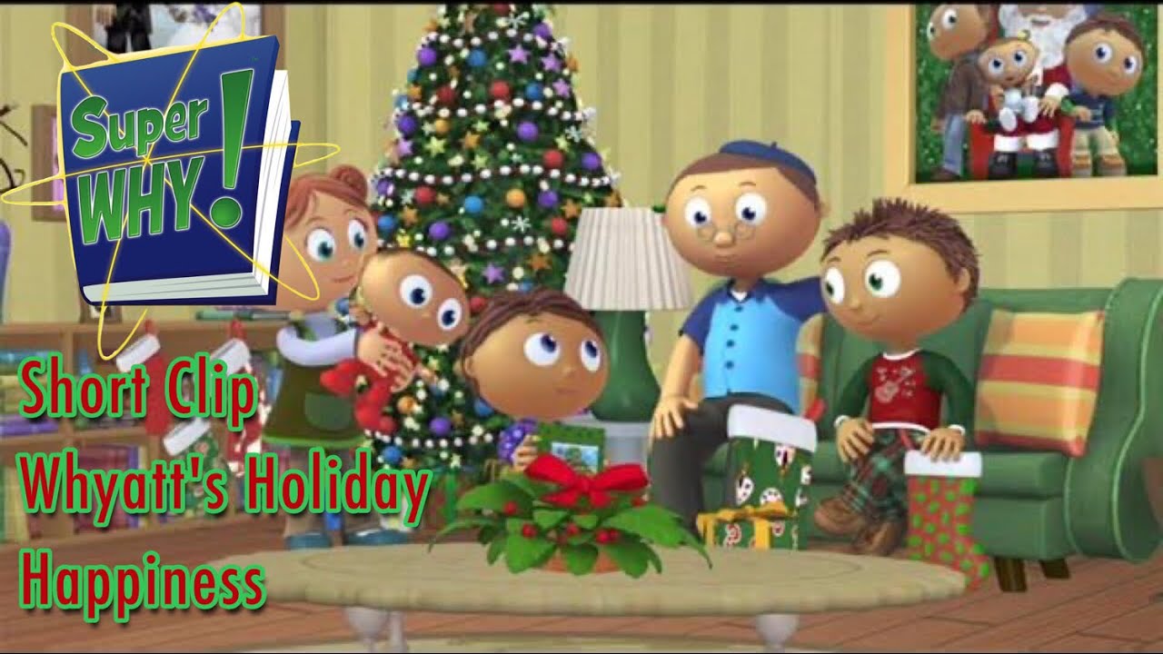Super Why Short Clip In 4k Whyatt S Holiday Happiness Youtube