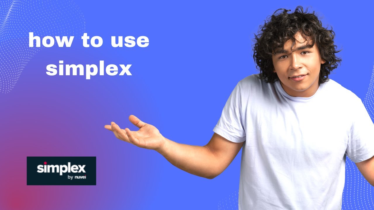 How To Use Simplex Youtube