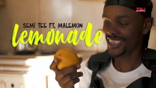 Lemonade By Semi Tee Ft Malemon Official Music Video Ziiki Southside ...
