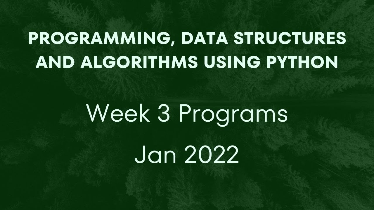 Programming Data Structures And Algorithms Using Python Week 3