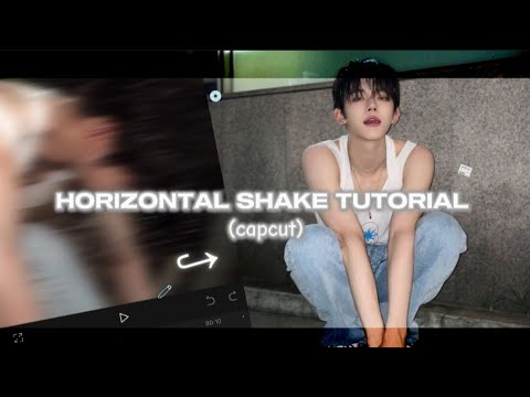 Horizontal Shake Tutorial On Capcut Youtube