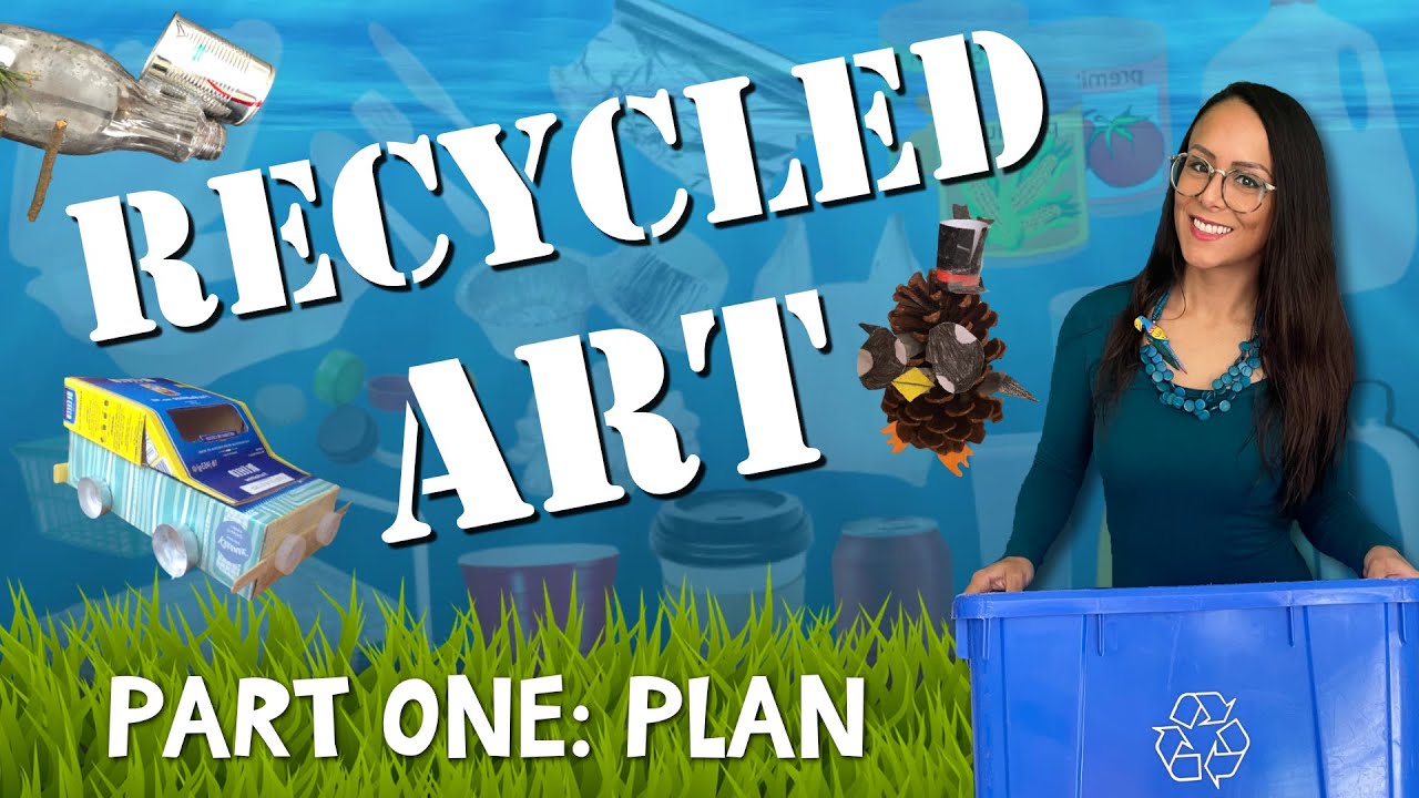 Recycled Art Part 1 Youtube