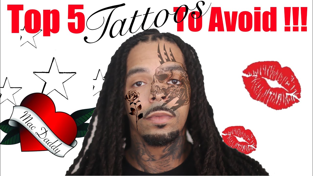 Top 5 Tattoos To Avoid Youtube