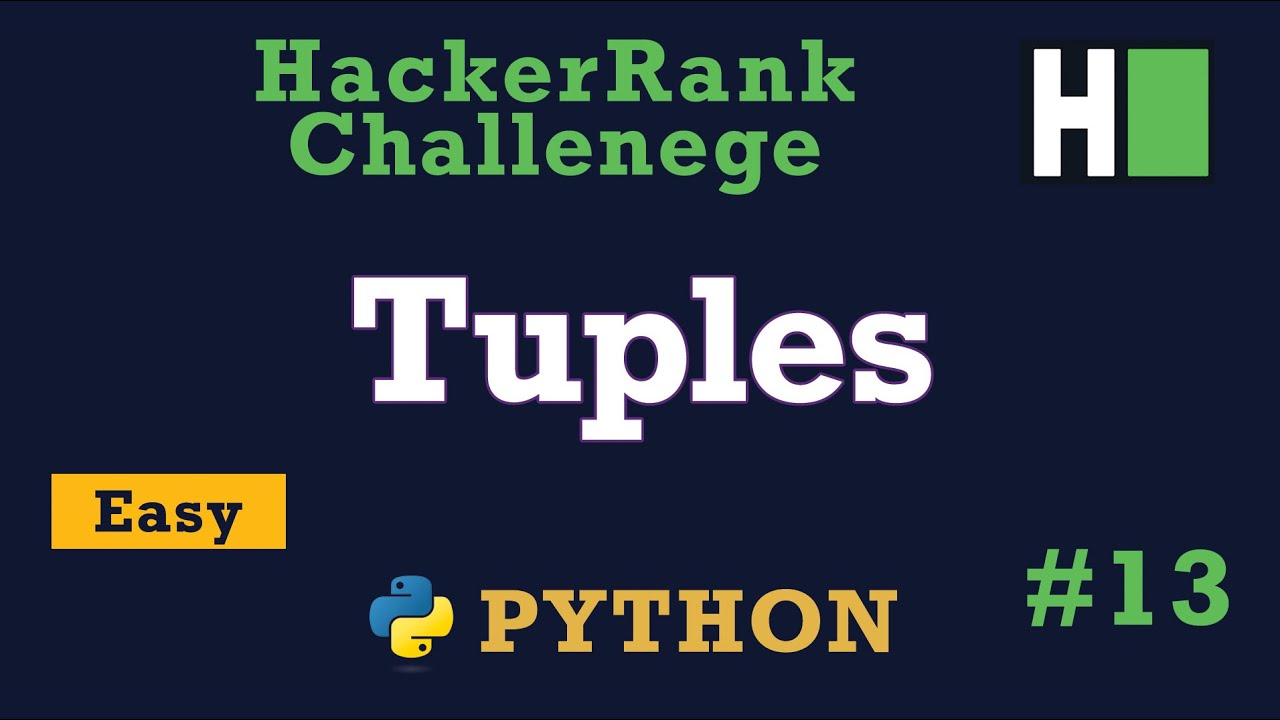 13 Tuples Hackerrank Python Solution Explained Youtube
