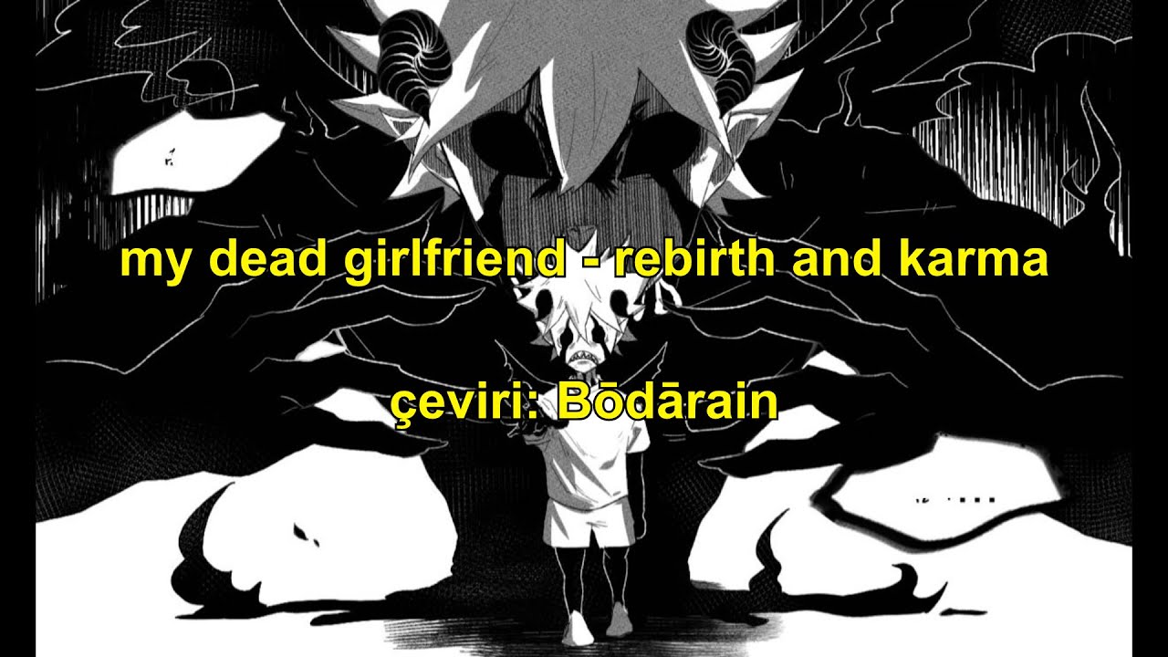 My Dead Girlfriend Rebirth And Karma T眉rk莽e Altyaz谋 Youtube