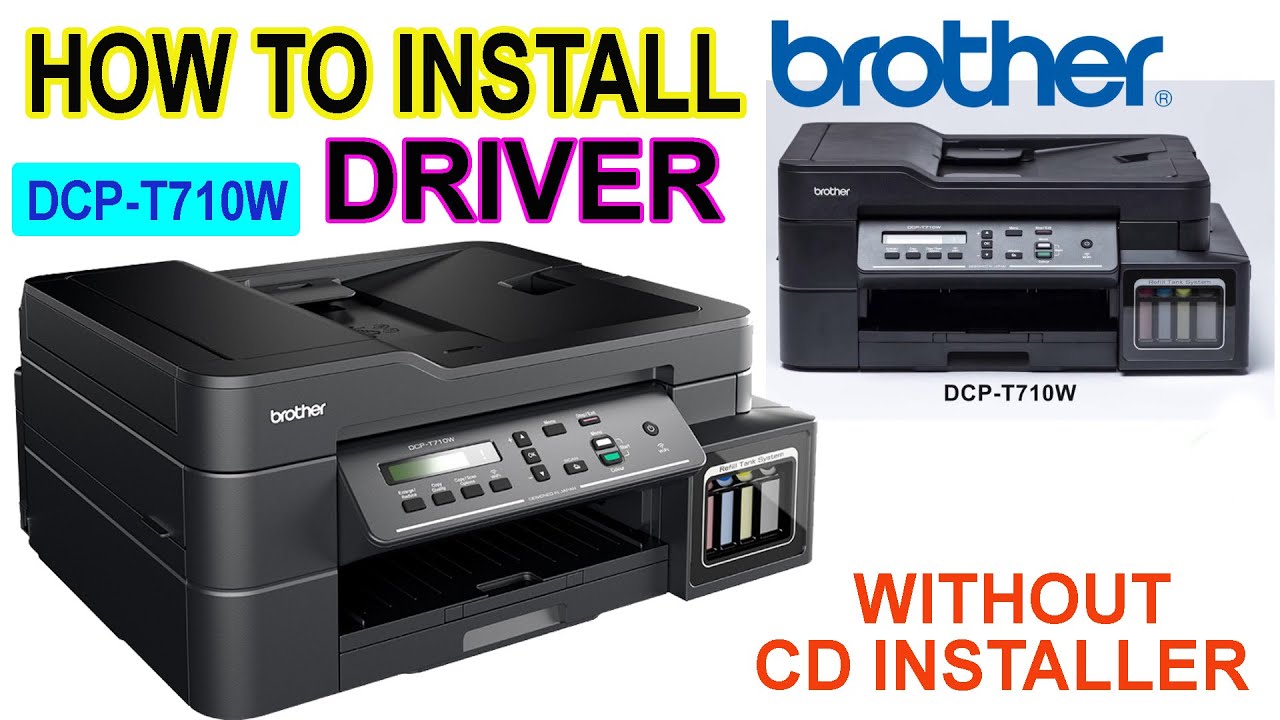 Install Driver Dcp T710w Brother Printer Without Cd Installer Youtube