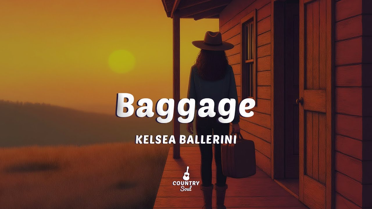 Kelsea Ballerini Baggage Lyrics Youtube