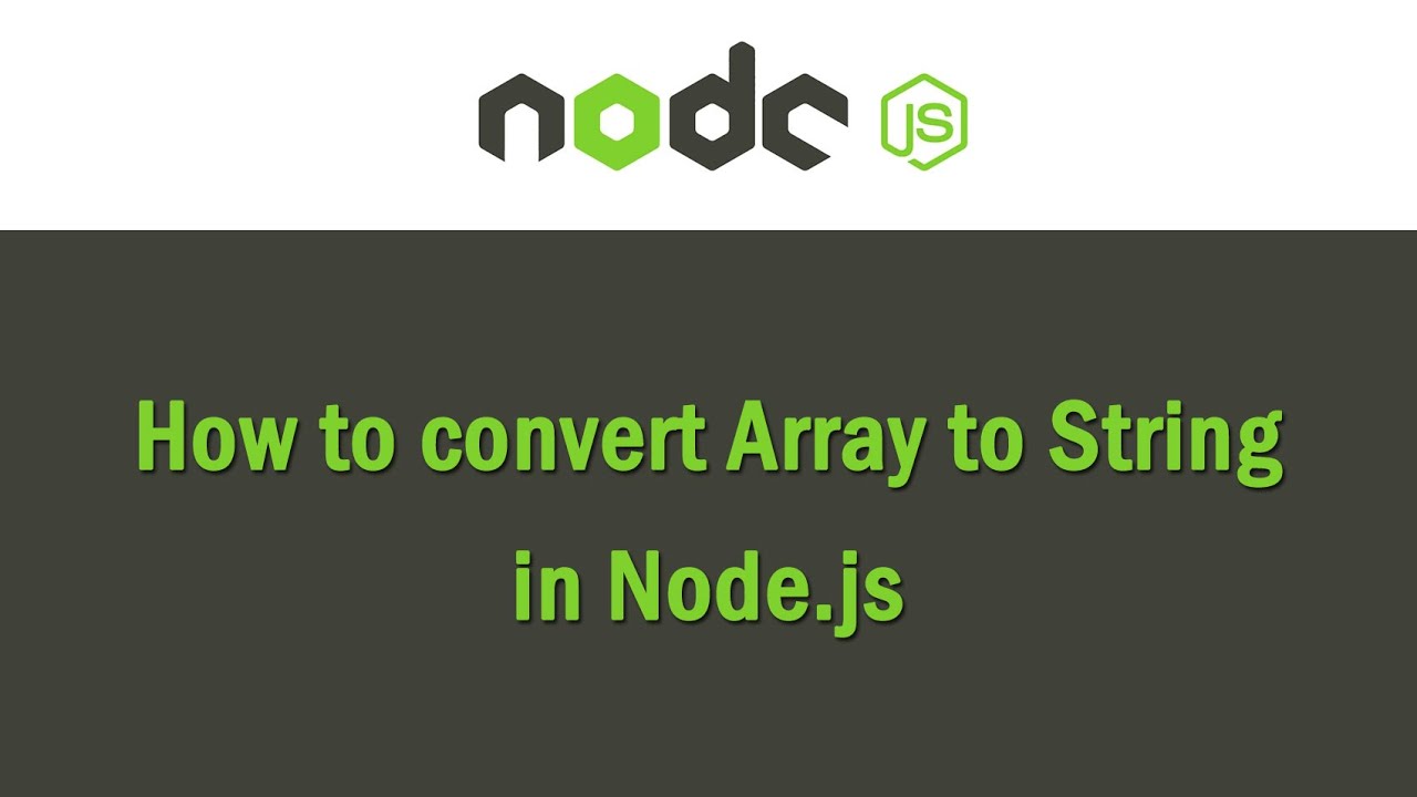 How To Convert Array To String In Node Js Youtube