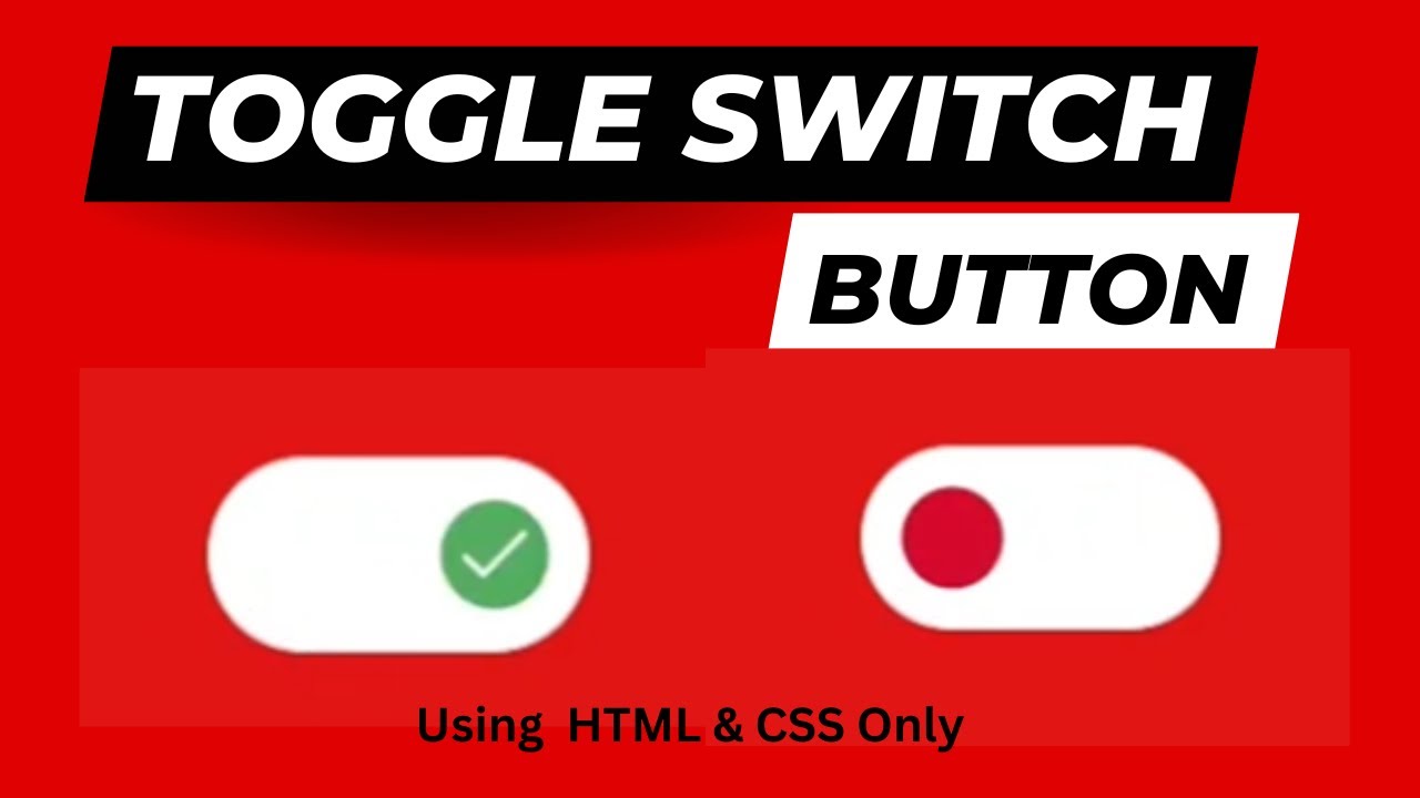 Toggle Switch Using Css At Jared White Blog