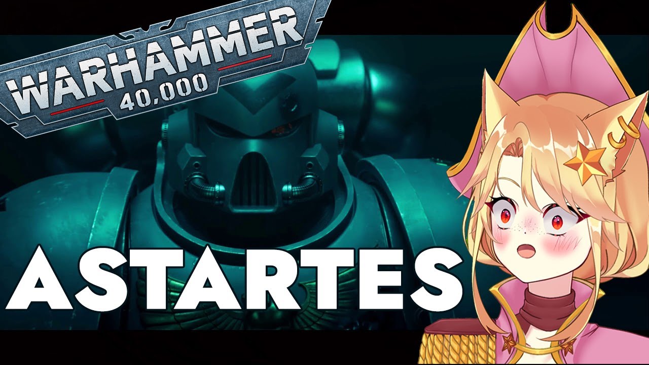 Vtuber Reacts To Warhammer 40k Astartes 1 5 Youtube