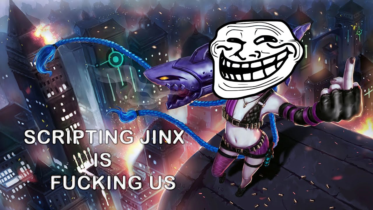 Jinx Script Youtube