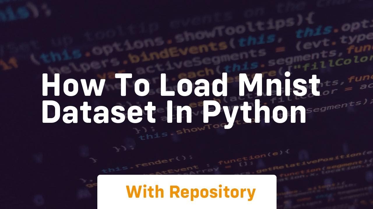 How To Load Mnist Dataset In Python Youtube