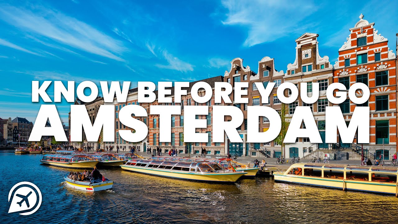 Things To Know Before You Go To Amsterdam Youtube