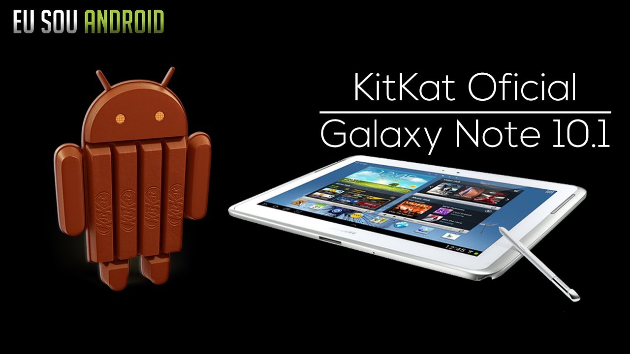 Tutorial Android Kitkat Oficial No Galaxy Note 10 1 Youtube
