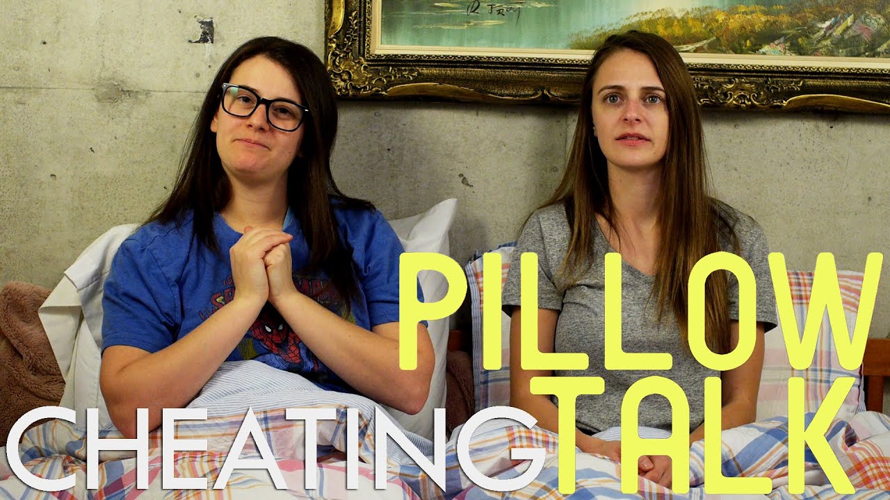 Cheating Pillow Talk Youtube