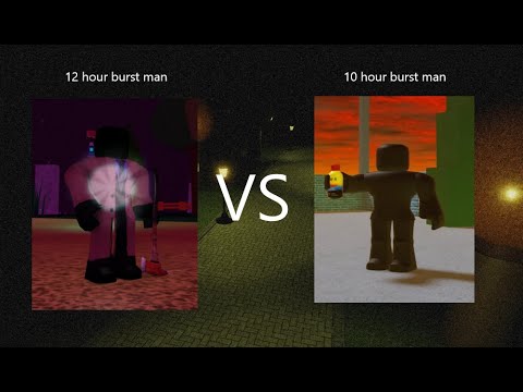 12 Hour Burst Man Vs 10 Hour Burst Man Youtube